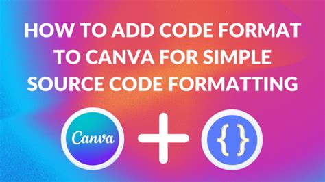 how to add code format to canva for simple source code formatting