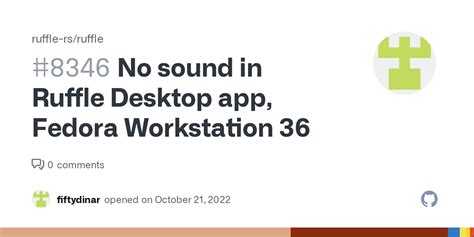 No Sound In Ruffle Desktop App Fedora Workstation 36 · Issue 8346 · Ruffle Rsruffle · Github