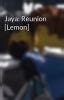 Jaya Reunion Lemon Reunion Jay X Nya Wattpad