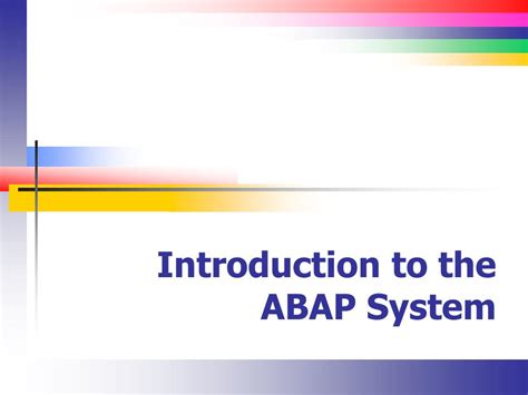 Ppt Introduction To The Abap System Powerpoint Presentation Free Download Id1823972