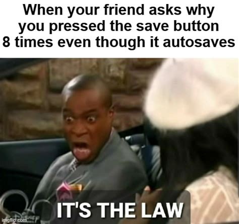 i don t trust autosave imgflip