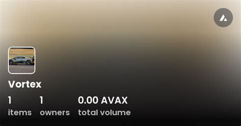 Vortex Collection OpenSea Vortex Collection OpenSea