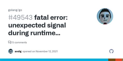 Fatal Error Unexpected Signal During Runtime Execution · Issue 49543