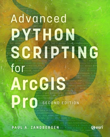 Advanced Python Scripting For Arcgis Pro Zandbergen Paul A 교보문고