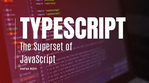 Typescript The Superset Of Javascript