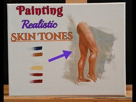 Painting Realistic Skin Tones Skin Tones Female Body Paintings Love Challenge