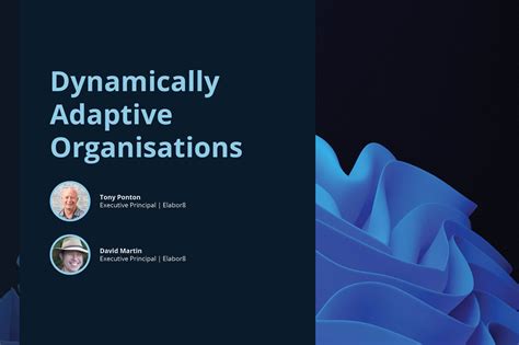 Dynamically Adaptive Organisations Meetup L Cprime Elabor8