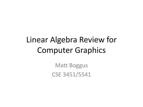Ppt Linear Algebra Review For Computer Graphics Powerpoint