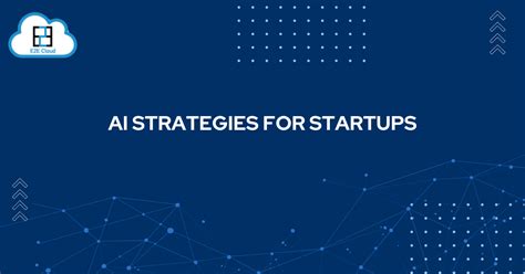 AI Strategies For Startups