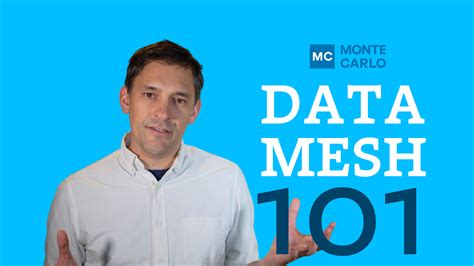 Data Mesh 101 How Not To Mesh It Up