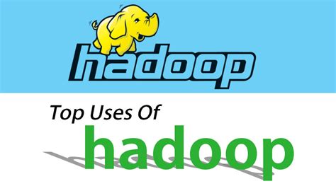 Uses Of Hadoop Top 10 Real Life Use Cases Of Hadoop