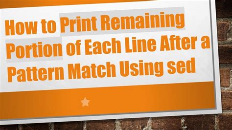 How To Print Remaining Portion Of Each Line After A Pattern Match Using