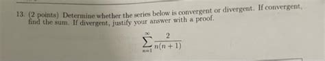 solved 13 2 points determine whether the series below is