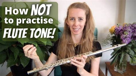 The Flute Tone Exercises To AVOID