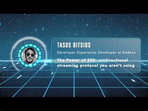 Jsworld Conference Talk The Power Of Sse Unidirectional Streaming Protocol You Arent Using