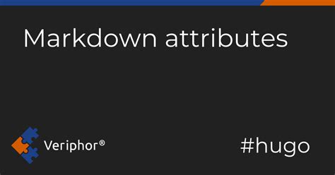 Markdown Attributes Veriphor