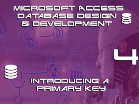 04 Microsoft Access Tutorials Introducing A Primary Key Teaching