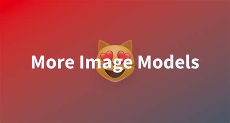 More Image Models A Hugging Face Space By Allknowingroger