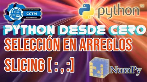 Seleccionar Renglones O Columnas 🍰 Slicing Numpy Python │¡muy Fácil Youtube