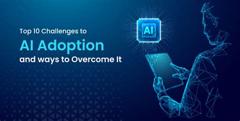 Overcoming Challenges In Ai Adoption A Beginners Guide To Success
