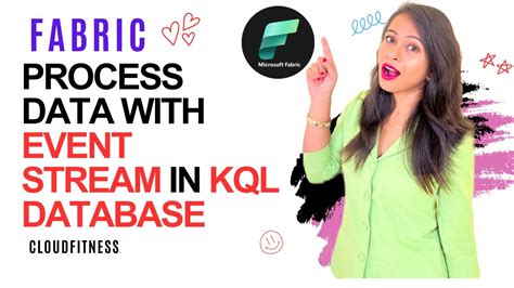 20 Process Data With Event Stream Into Kql Database Microsoft Fabric