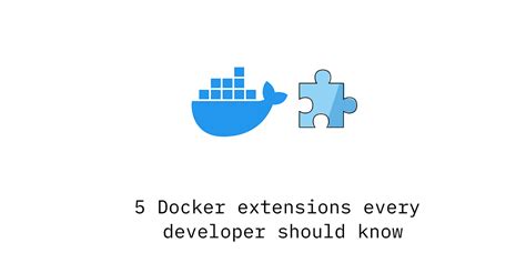 5 Docker Extensions Every Developer Should Try At Least Once By Saiteja Bellam Fournine Cloud