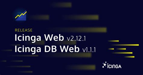 Releasing Icinga DB Web V1 1 1 And Icinga Web 2 12 1