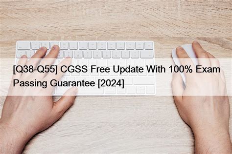 [q38 Q55] Cgss Free Update With 100 Exam Passing Guarantee [2024] Free Exams Dumps Materials