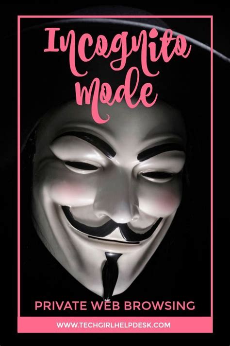 What Is Incognito Mode And How To Use It Tech Girl Hacking Computer Blogging For Beginners