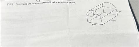 Solved Determine The Volume Of The Following Chegg
