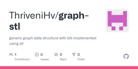 Github Thrivenihvgraph Stl Generic Graph Data Structure With Bfs