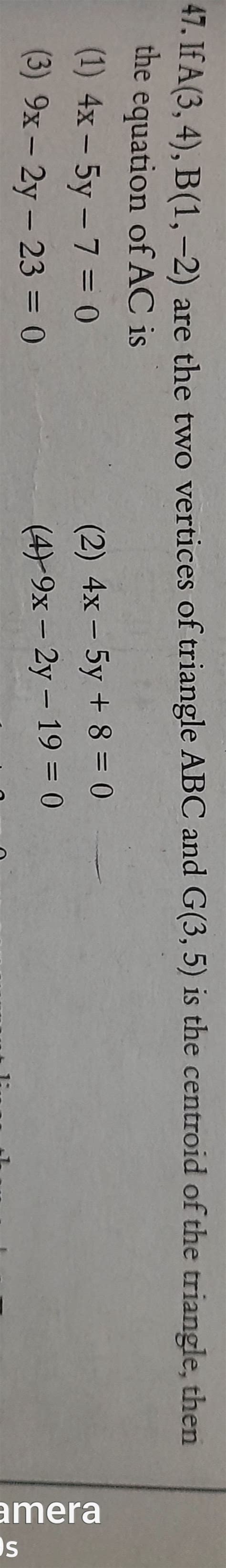 47 If A 3 4 B 1 −2 Are The Two Vertices Of Triangle Abc And G 3 5 Is