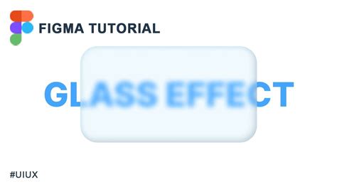 How To Design Glassmorphism Effect In Figma Figma Tutorial Figma Ui Design Youtube