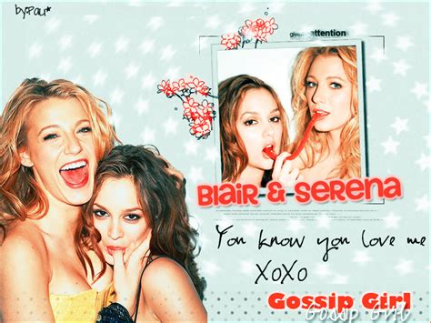 Blair And Serena Serena And Blair Wallpaper Fanpop