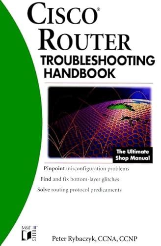 Cisco Router Troubleshooting Handbook Rybaczyk Peter 9780764546471 Abebooks Cisco Router Troubleshooting Handbook Rybaczyk Peter 9780764546471 Abebooks