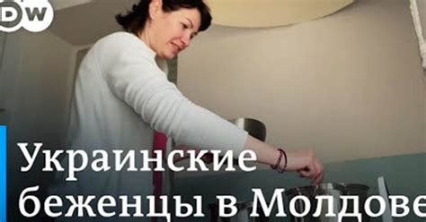 Как живут в Молдове беженцы из Украины Uamedia Eu информация для украинцев за рубежом