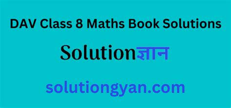 Dav Class 8 Maths Book Solutions Solutiongyan