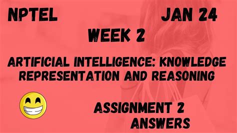 Artificial Intelligence Knowledge Representation And Reasoning Assignment 2 Nptel 2024