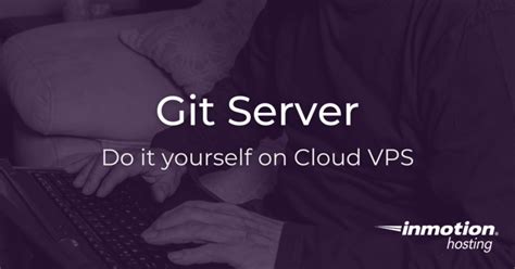 how to create your own git server complete guide