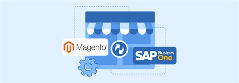 How To Do Magento Integration With SAP Business One