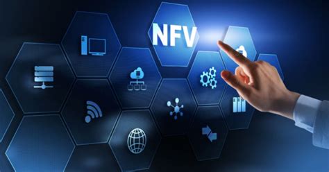 Network Functions Virtualization Nfv What It Is Key Benefits Use Cases And Future Trends
