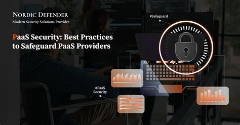 PaaS Security Best Practices To Safeguard PaaS Providers Nordic Defender Nordic Crowd