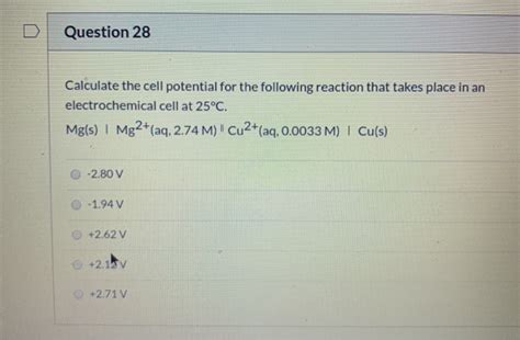 Solved Question 28 Calculate The Cell Potential For The