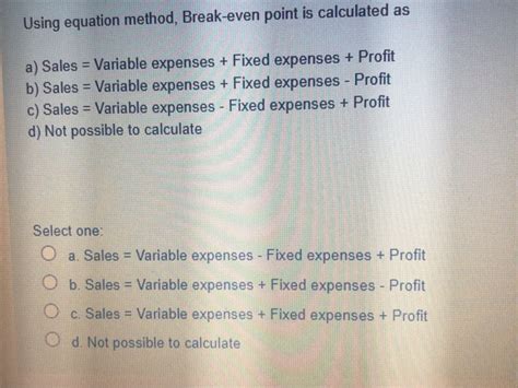 Solved Using Equation Method Break Even Point Is Calculated