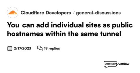 You Can Add Individual Sites As Public Hostnames Within The Same Tunnel Cloudflare Developers