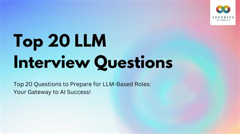 Top LLM Interview Questions
