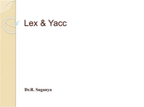 Lex And Yacc Tool M1ppt