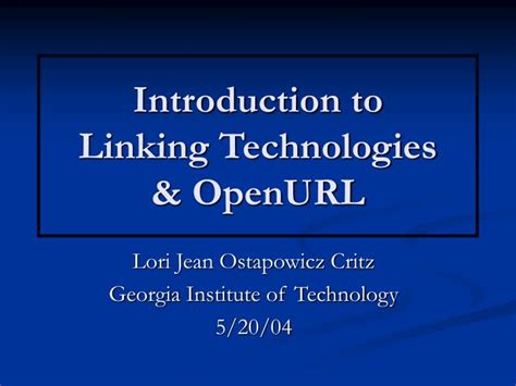 PPT Introduction To Linking Technologies OpenURL PowerPoint