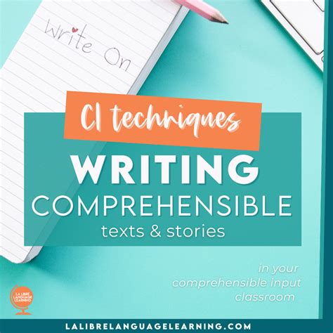 Comprehensible Input Techniques Writing Comprehensible Stories For