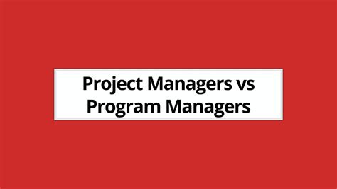 Difference Between Project Managers And Program Managers 2025